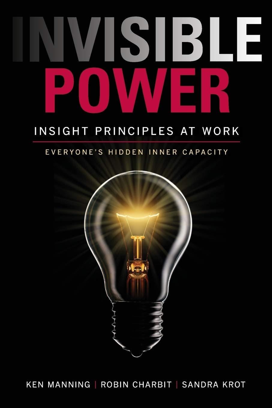 Invisible Power: Insight Principles at Work: Insight Principles at Work ...